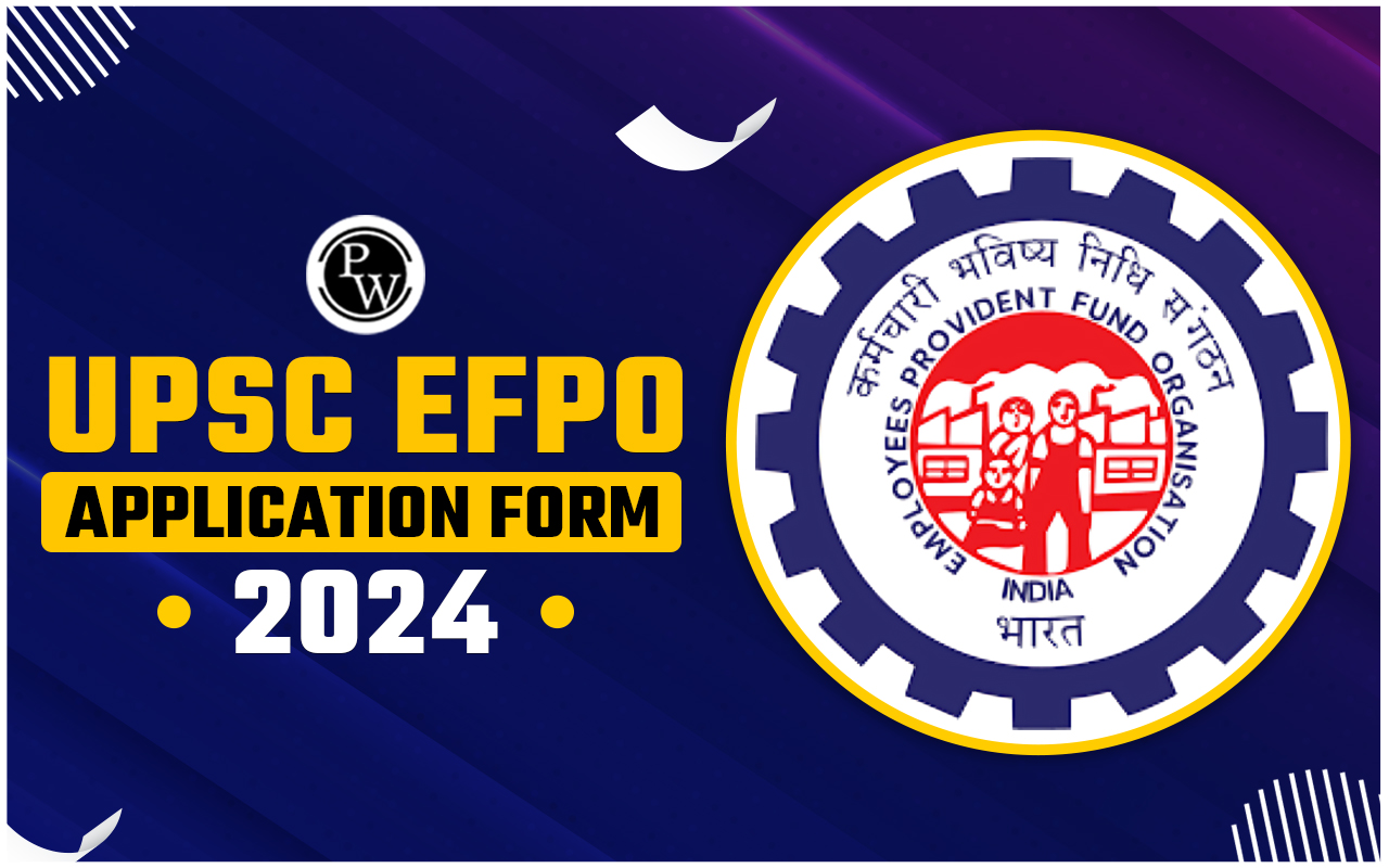 UPSC EPFO Application Form 2024 Date, Apply Online Link UPSC EPFO Application Form 2024 Date, Apply Online Link