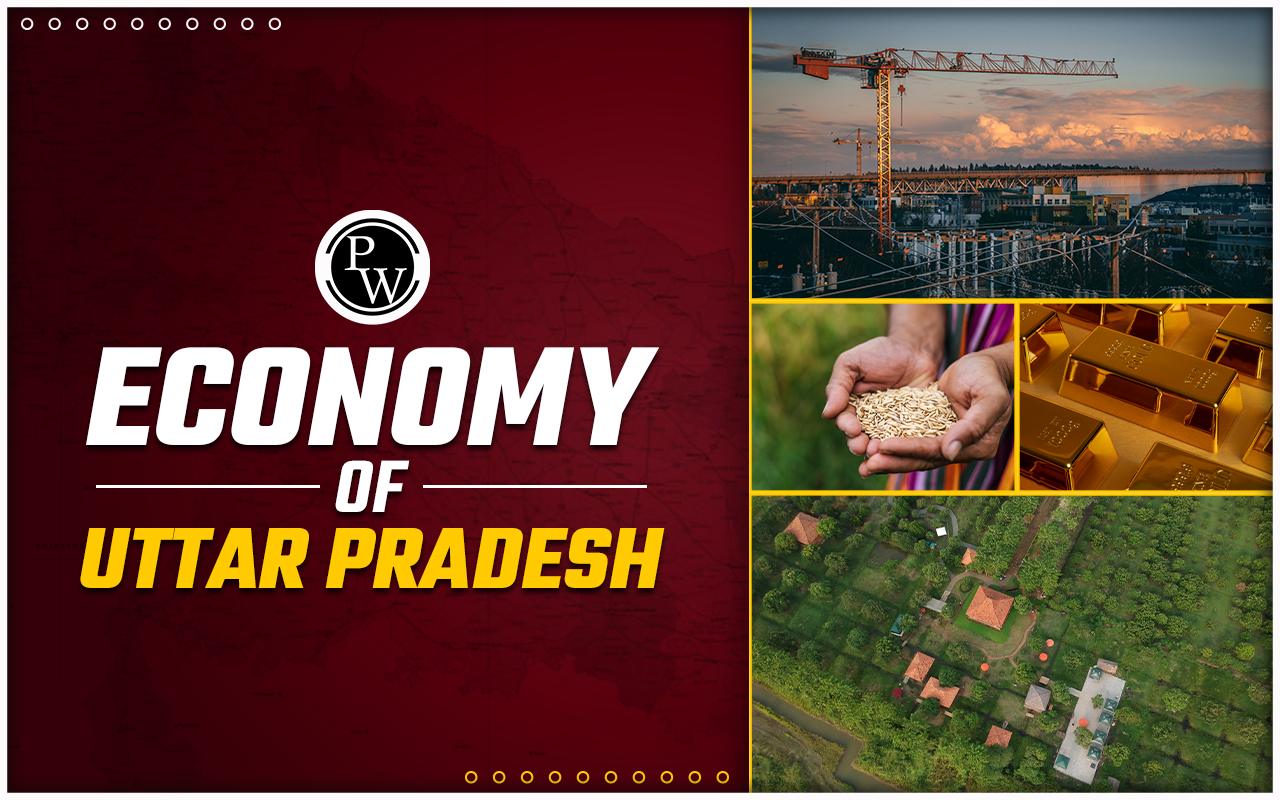 Economy of Uttar Pradesh 2024, Salient Features, GDP Growth