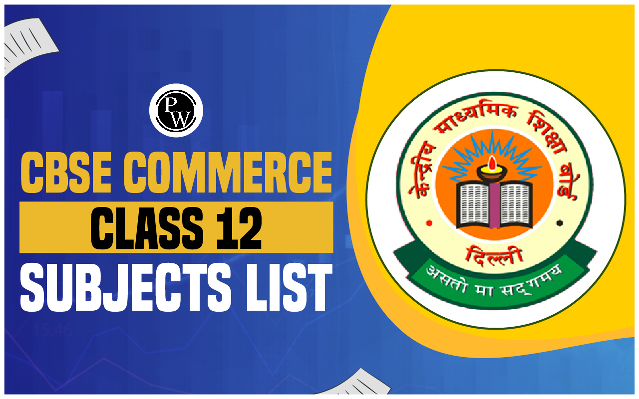 CBSE Commerce Class 12 Subjects List CBSE Commerce Class 12 Subjects List