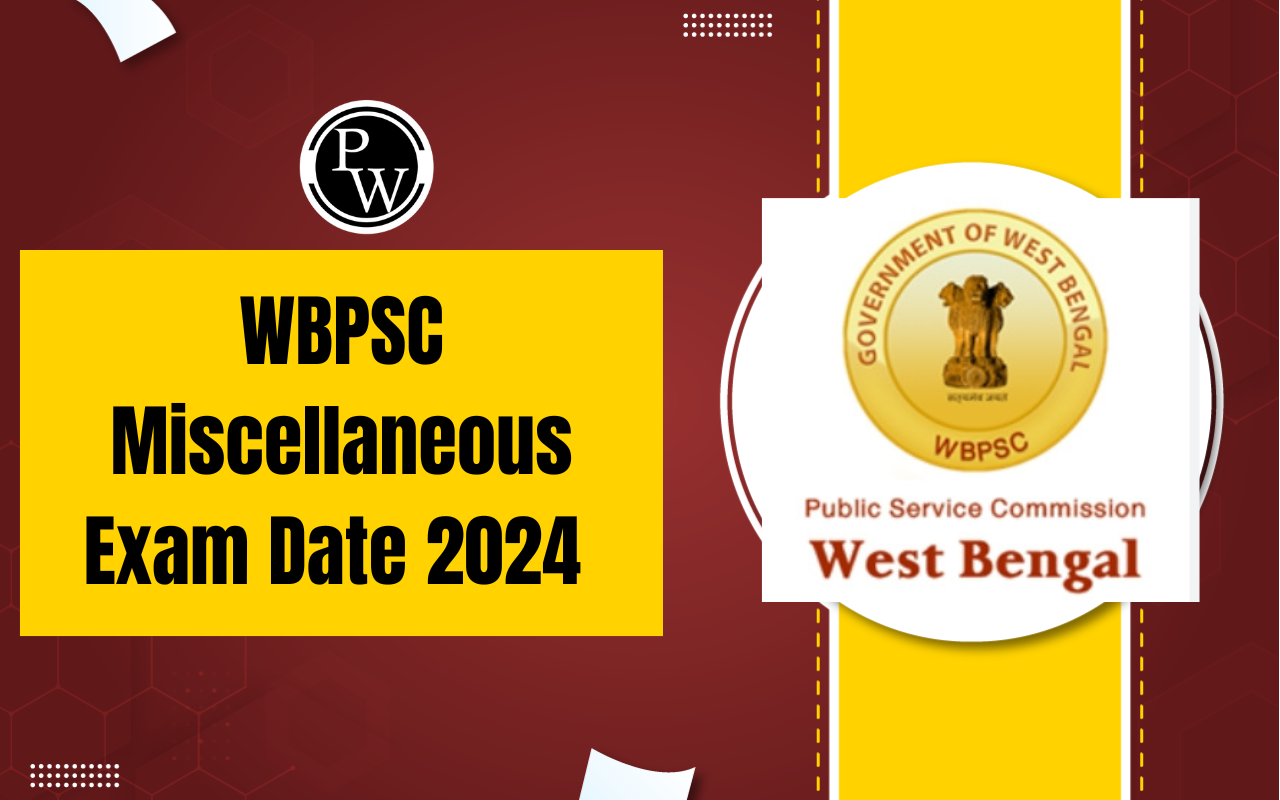 WBPSC Miscellaneous Exam Date 2025, Check Application Dates