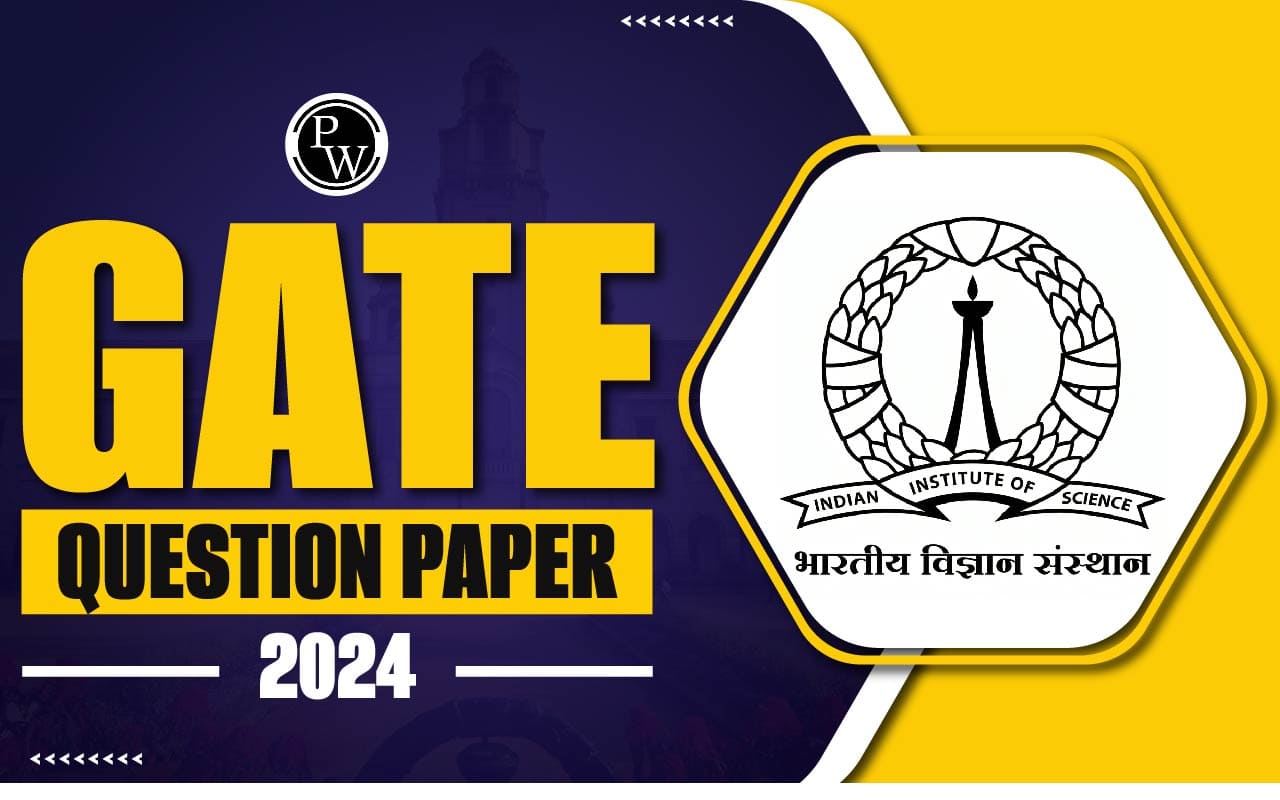 GATE Question Paper 2024, Download Branch Wise Papers PDF GATE Question Paper 2024, Download Branch Wise Papers PDF