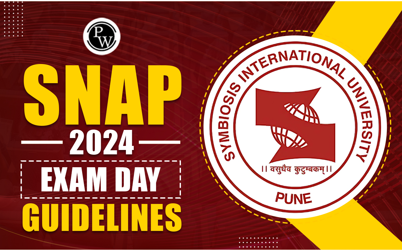SNAP 2024 Exam Day Guidelines: Check Out important documents and ...