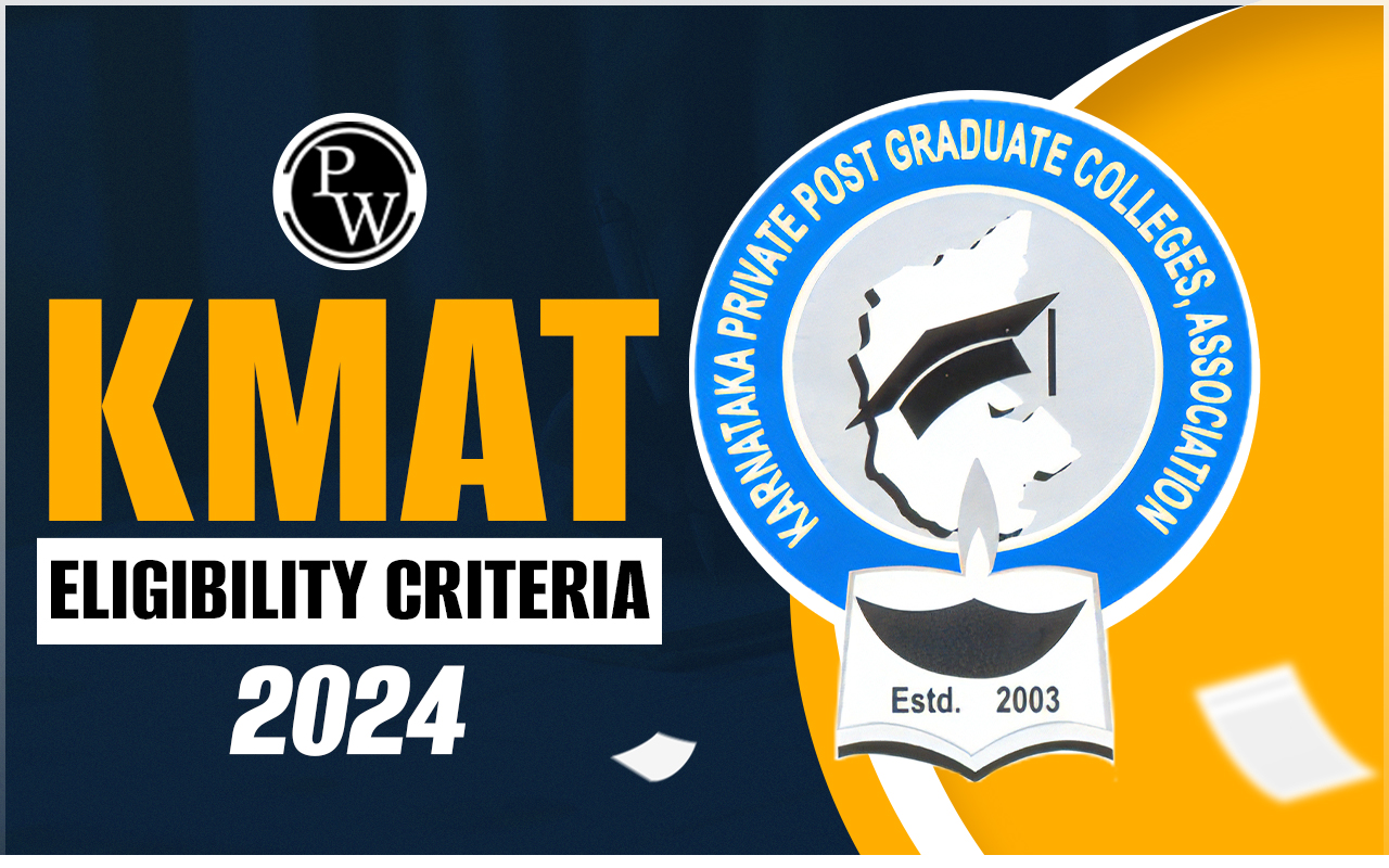 KMAT Eligibility Criteria 2024, Educational Qualification, Age Limit ...