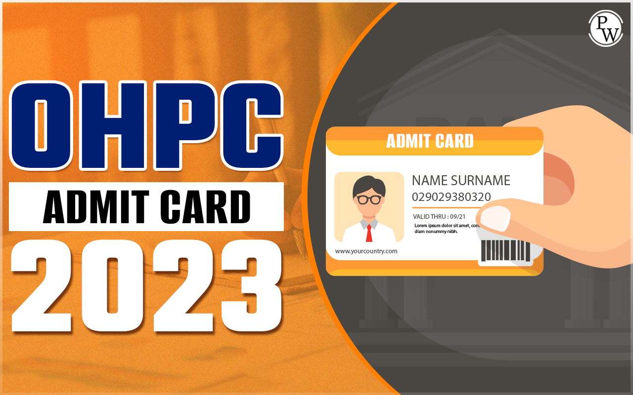 OHPC Admit Card 2023 Out, Download MT, DET & TNE Hall Ticket PDF OHPC Admit Card 2023 Out, Download MT, DET & TNE Hall Ticket PDF