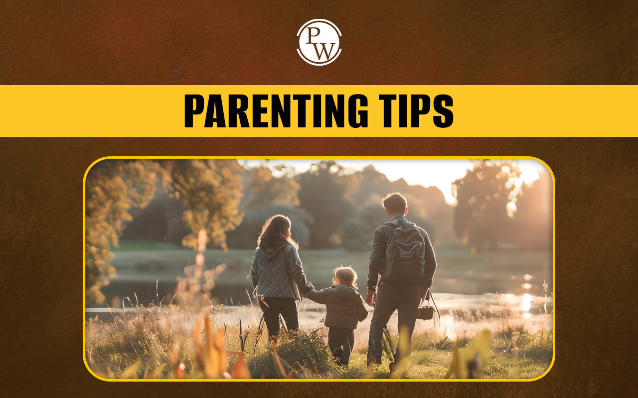 Parenting Tips - Here's 9 Effective Steps to Follow