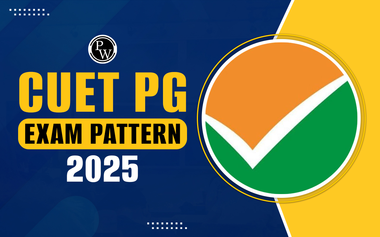 CUET PG Exam Pattern 2025, Marking Scheme, Download PDF CUET PG Exam Pattern 2025, Marking Scheme, Download PDF