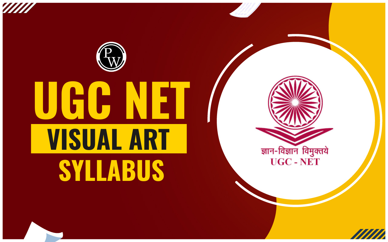 UGC NET Visual Art Syllabus 2024, UGC NET Syllabus PDF Download