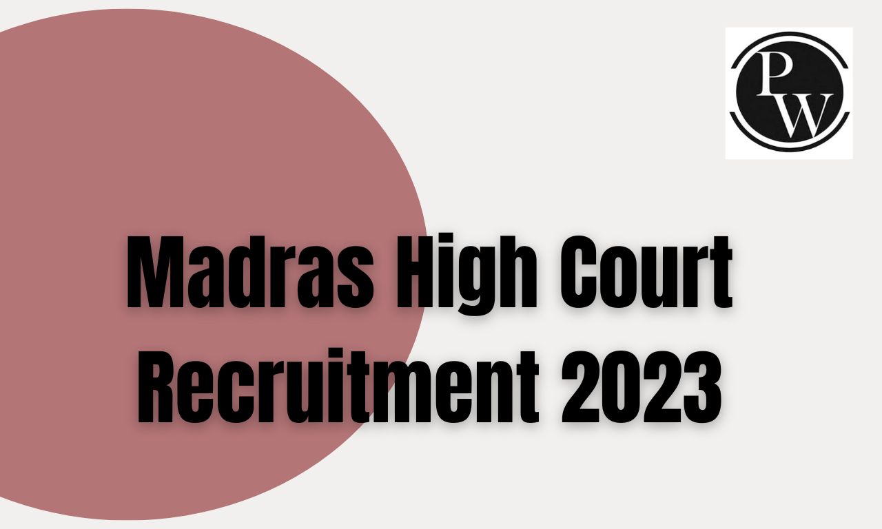 Madras High Court Recruitment 2023, Apply Now For 75 Posts