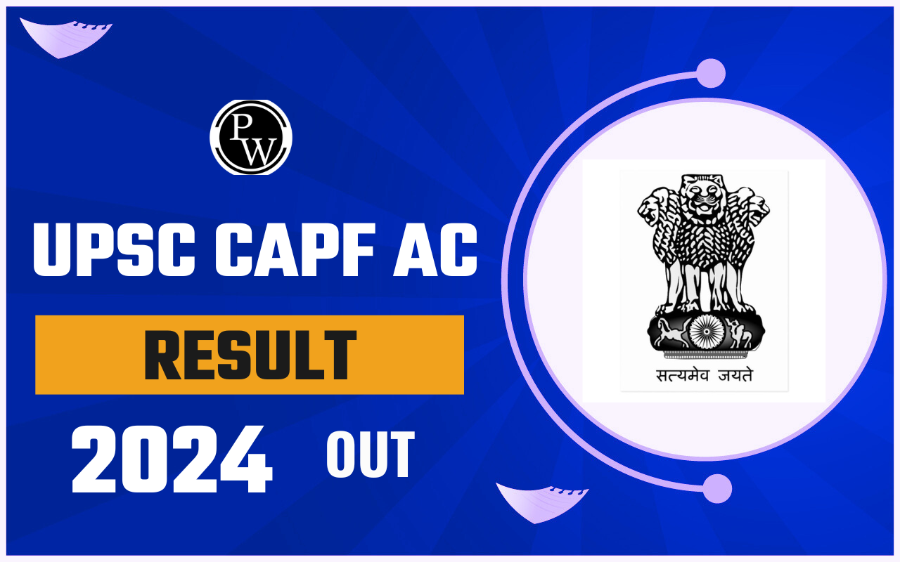 UPSC CAPF AC Result 2024 Out, Download PDF