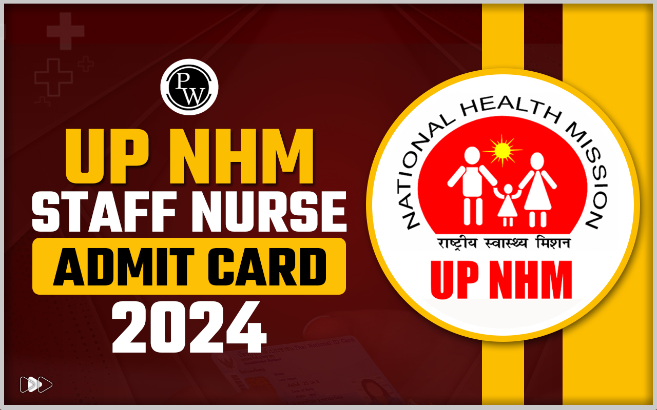 UP NHM Staff Nurse Admit Card 2024, Date, PDF Download Link