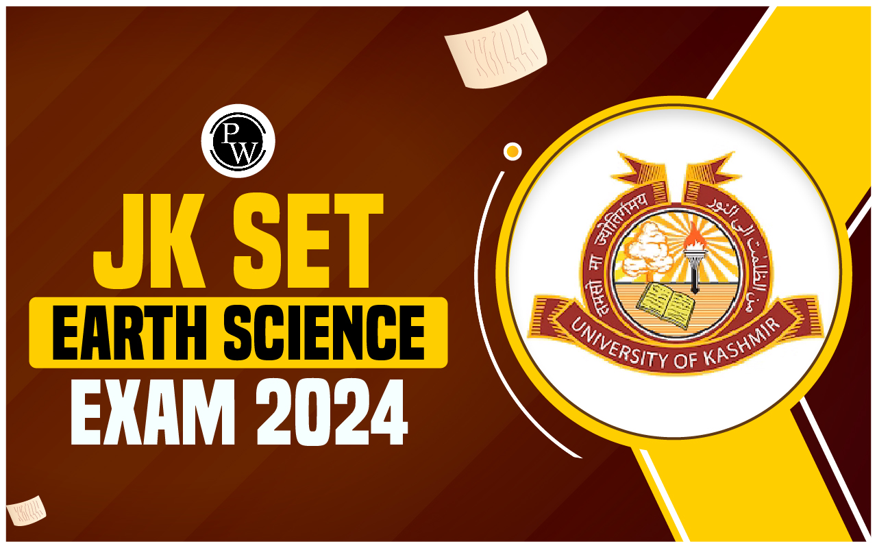 JK SET Earth Science Exam 2024, Eligibility, Syllabus, Cut Off