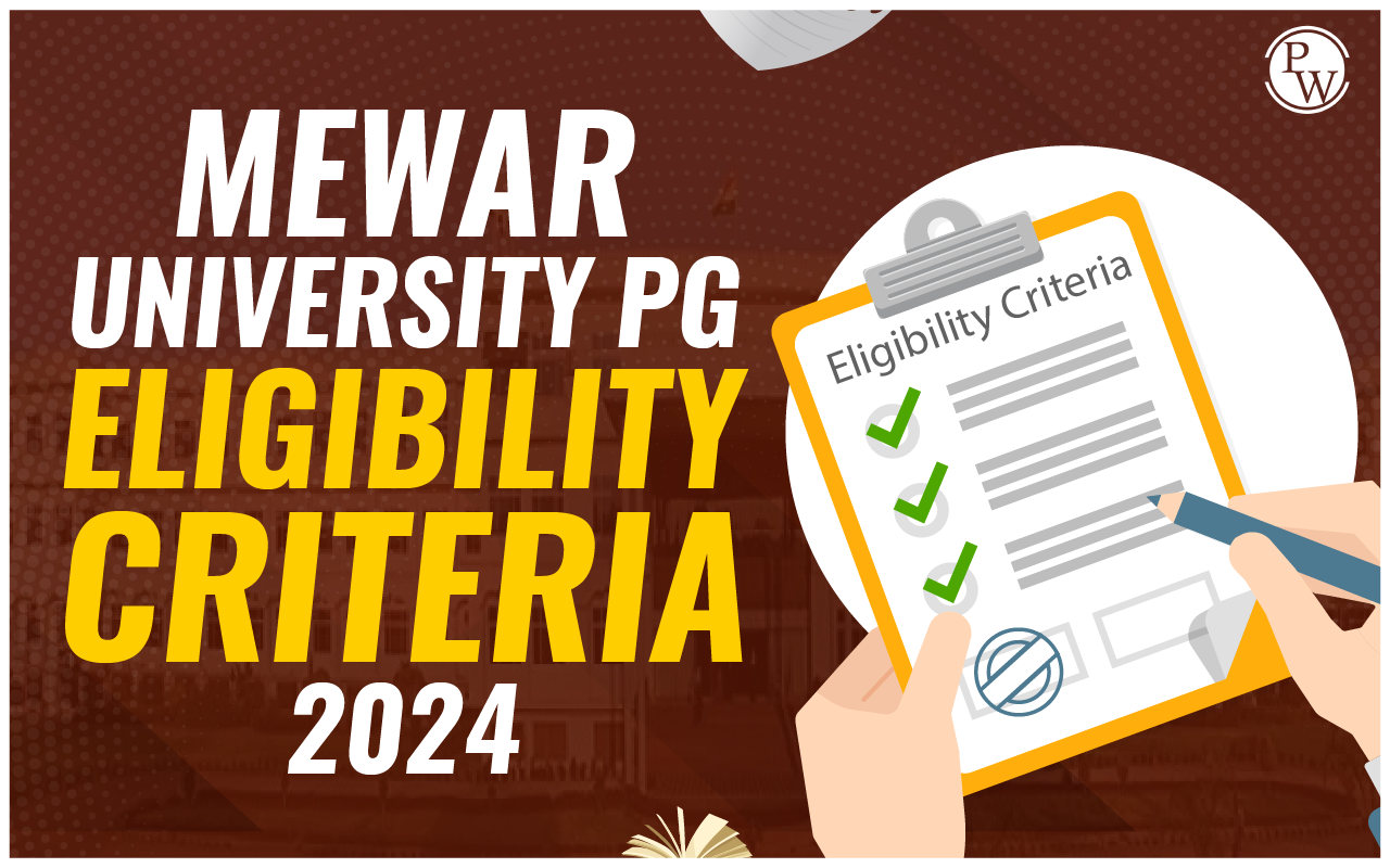 Mewar University PG Eligibility Criteria 2024, Eligibility, Important ...