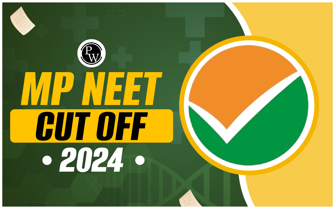 MP NEET Cut Off 2024, College Wise MBBS and BDS Cut Off