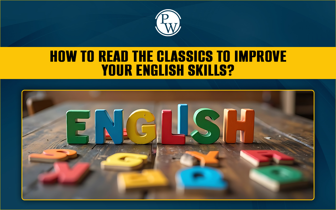 How to Read the Classics to Improve Your English Skills?