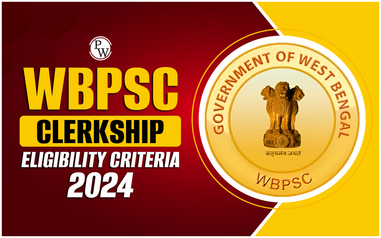 WBPSC Clerkship Eligibility Criteria 2024, Qualification, Age Limit