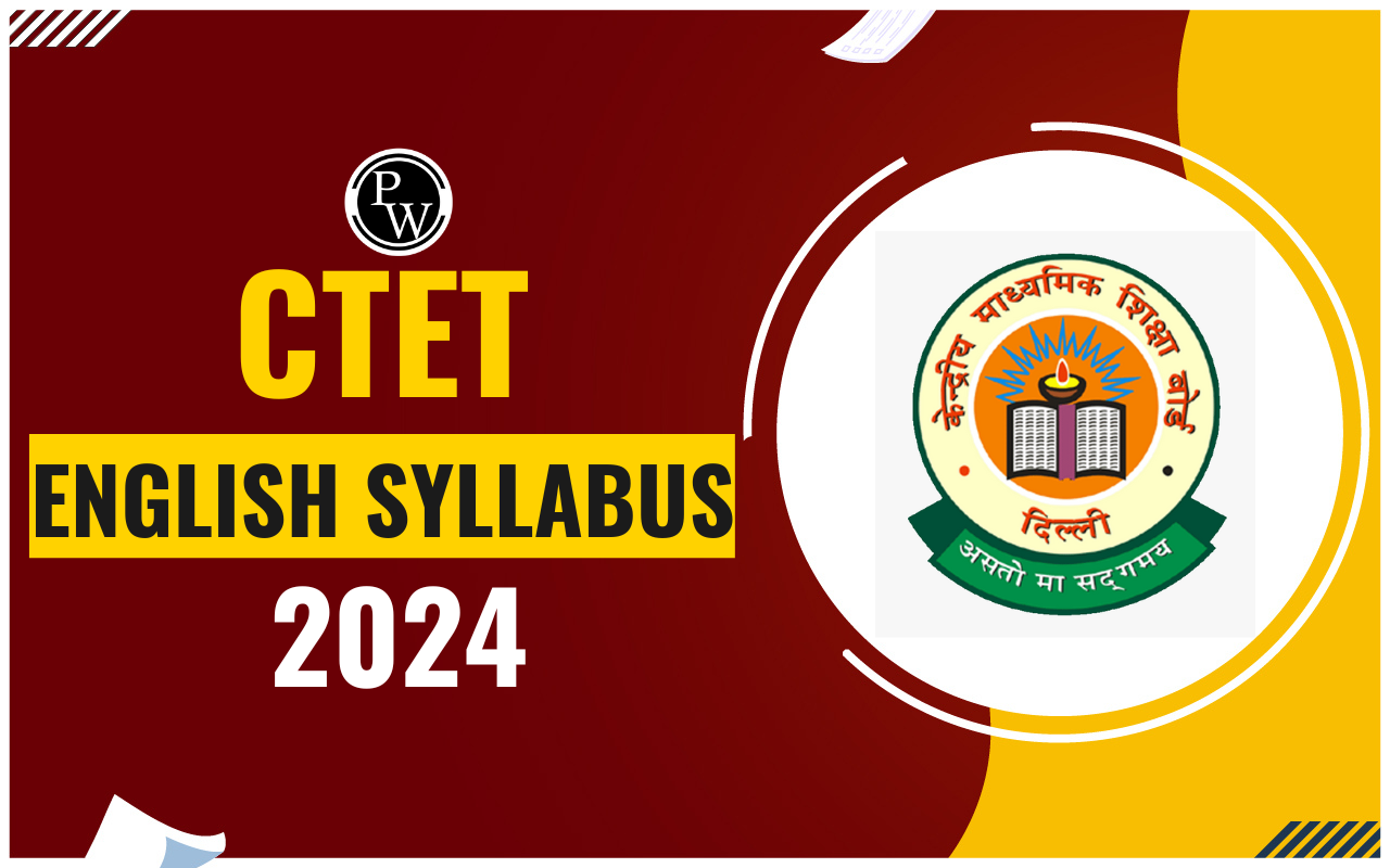 CTET English Syllabus 2024, Exam Pattern, Download PDF