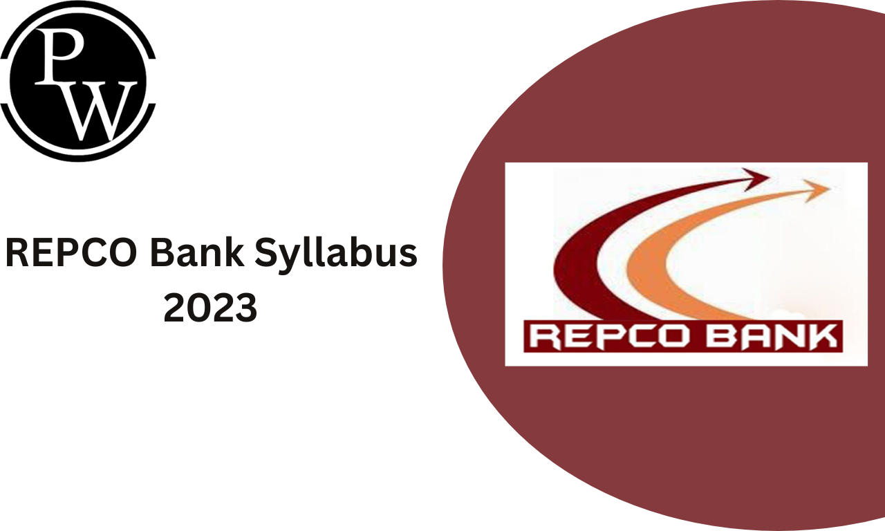REPCO Bank Syllabus 2023, Exam Pattern And Syllabus Topics