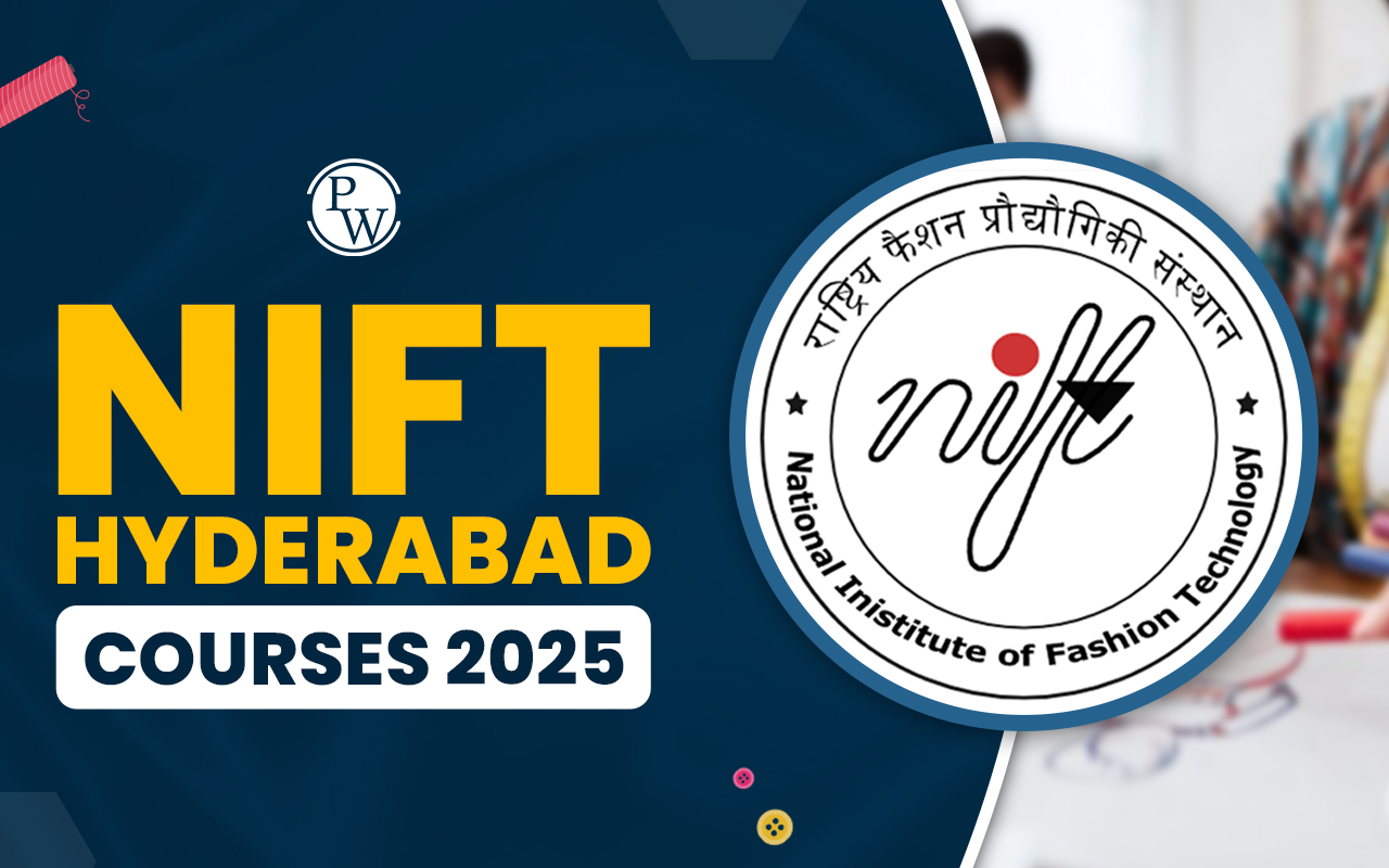 NIFT Hyderabad Courses 2025, Admission & Fees Structure
