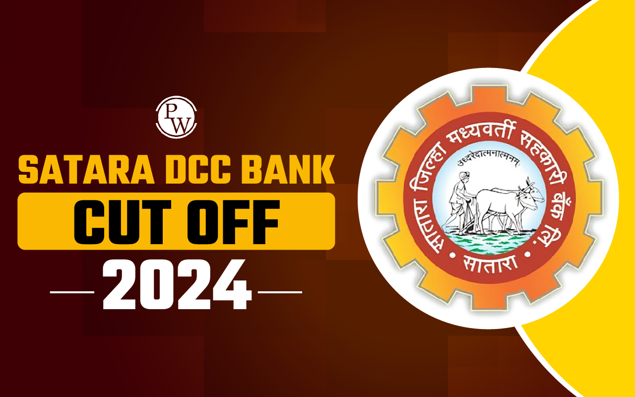 Satara DCC Bank Cut Off 2024, Expected Cut Off Marks