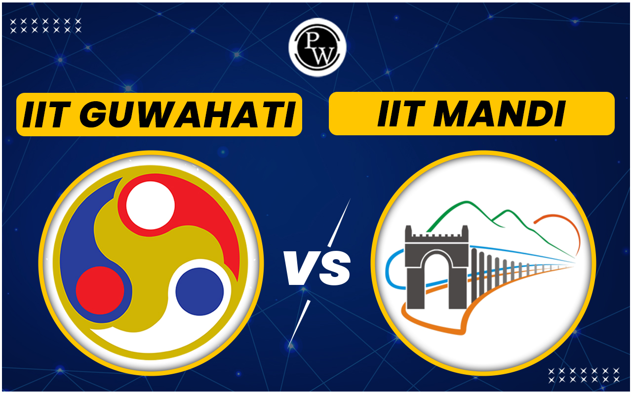 IIT Guwahati vs IIT Mandi: M.Tech Courses, Seats, Fee, GATE Cut Off IIT Guwahati vs IIT Mandi: M.Tech Courses, Seats, Fee, GATE Cut Off