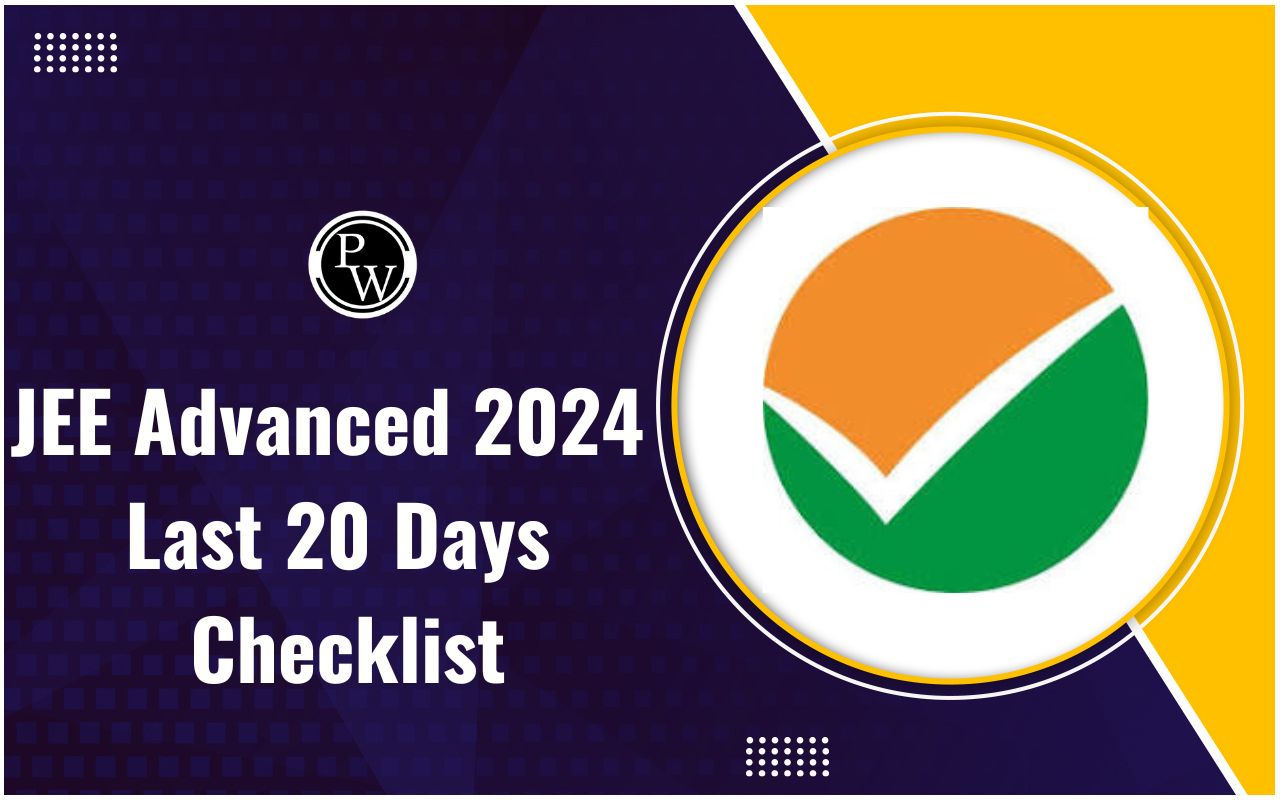 JEE Advanced 2024 Last 20 Days Checklist, +70 Marks In Physics, Safe ...