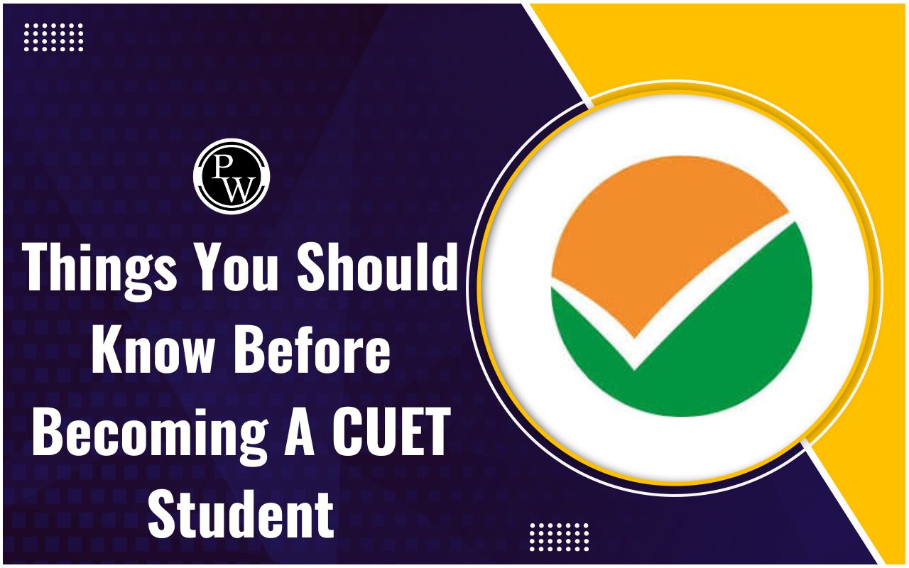 Things You Should Know Before Becoming A CUET Student, Benefits Of CUET ...