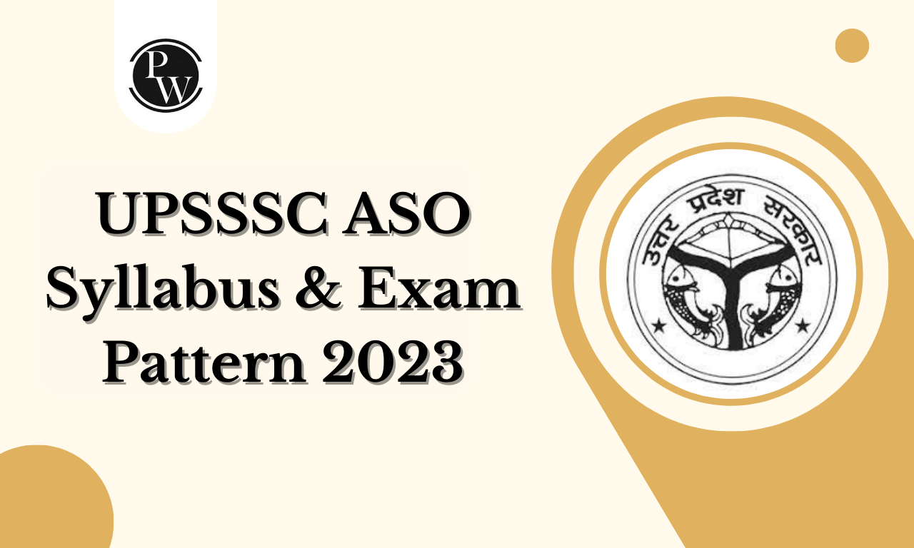 UPSSSC ASO Syllabus and Exam Pattern 2023, Download PDF