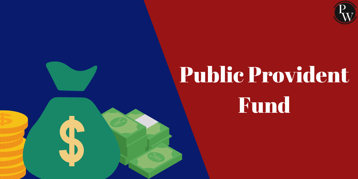 Public Provident Fund Scheme, Meaning, Eligibility And Details Public Provident Fund Scheme, Meaning, Eligibility And Details