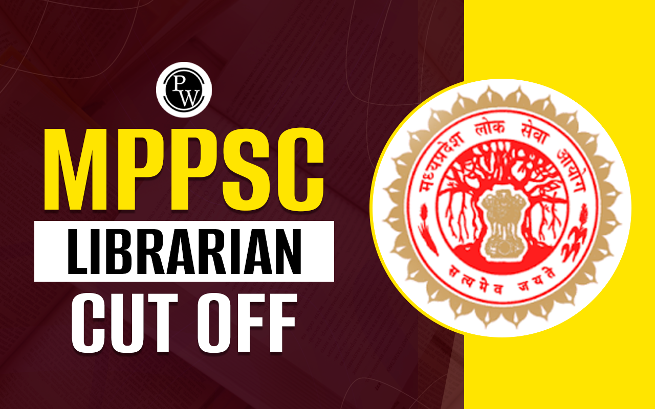 MPPSC Librarian Cut Off, Previous Year Cut off, Factors