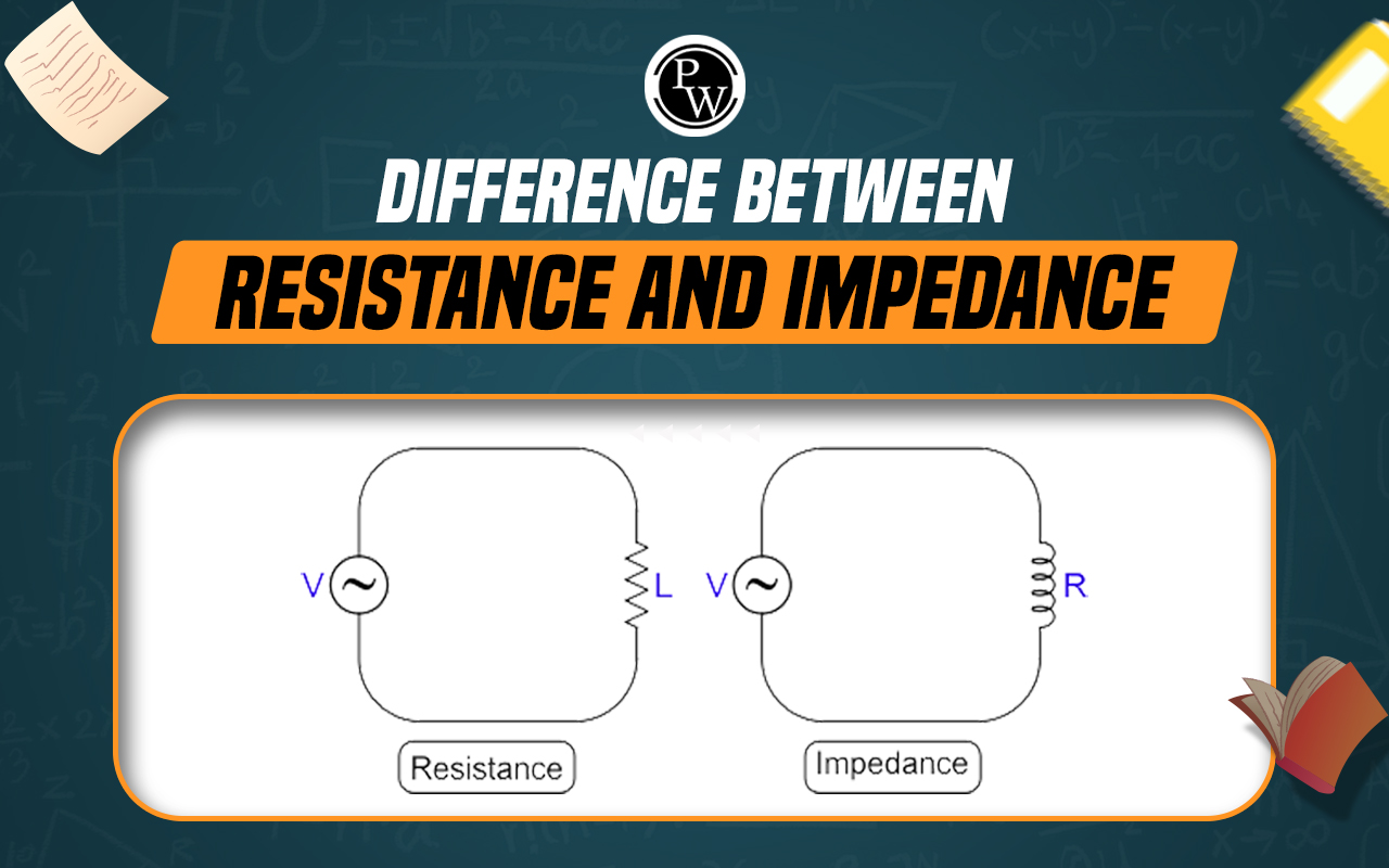 Difference Between Resistance and Impedance, Major Differences Difference Between Resistance and Impedance, Major Differences