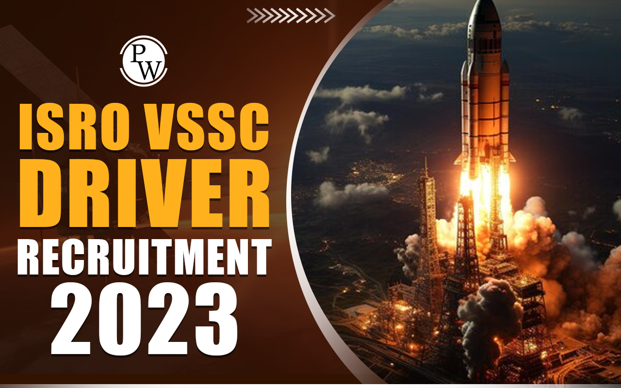 ISRO VSSC Driver Recruitment 2023 Notification Out, Last Date to Apply