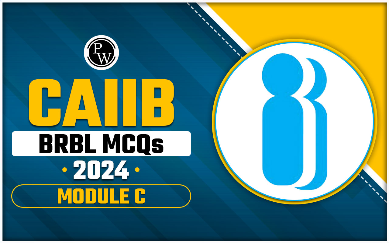 CAIIB BRBL MCQs 2024, Module C