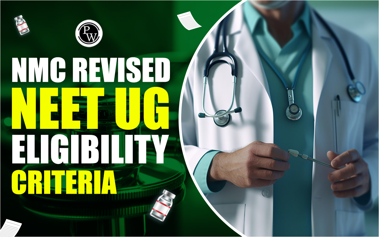 NMC Revised NEET UG Eligibility Criteria, Non-Biology Students Eligible ... NMC Revised NEET UG Eligibility Criteria, Non-Biology Students Eligible ...