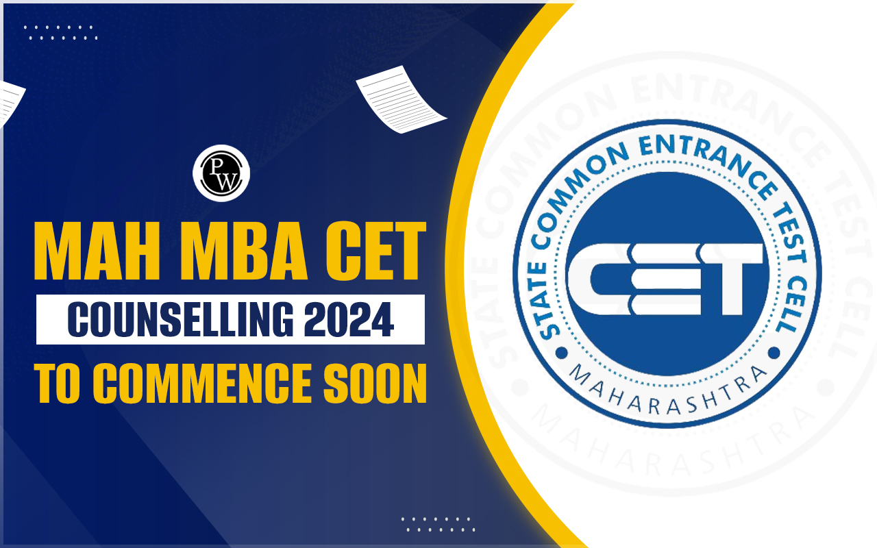 MAH MBA CET Counselling 2024 to Commence Soon; CAP Portal Live