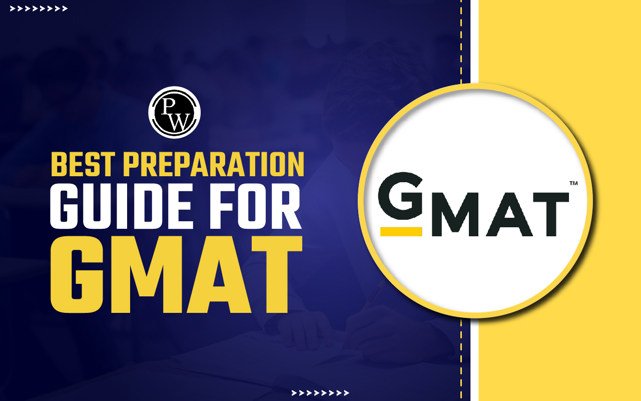 Best Preparation Guide for GMAT: Tips and Strategies to Crack GMAT