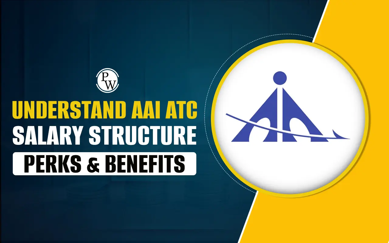 AAI ATC Salary 2024, Salary Structure, Perks & Benefits