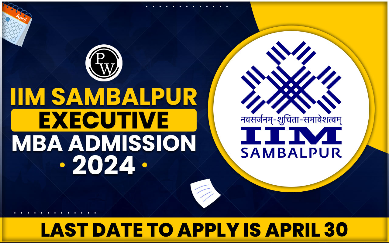 IIM Sambalpur Executive MBA Admission 2024, Last date to apply is April 30