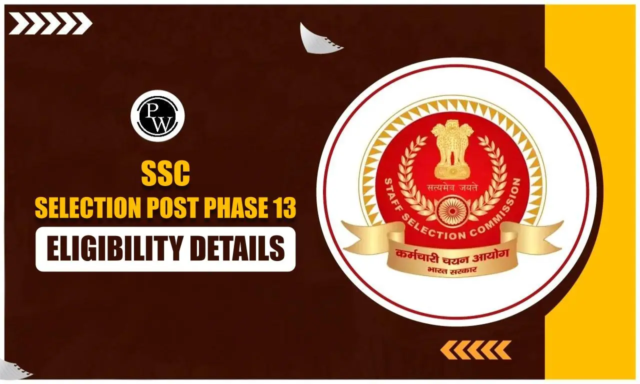 SSC Selection Post Phase 13 Eligibility Criteria 2025 Age Limit