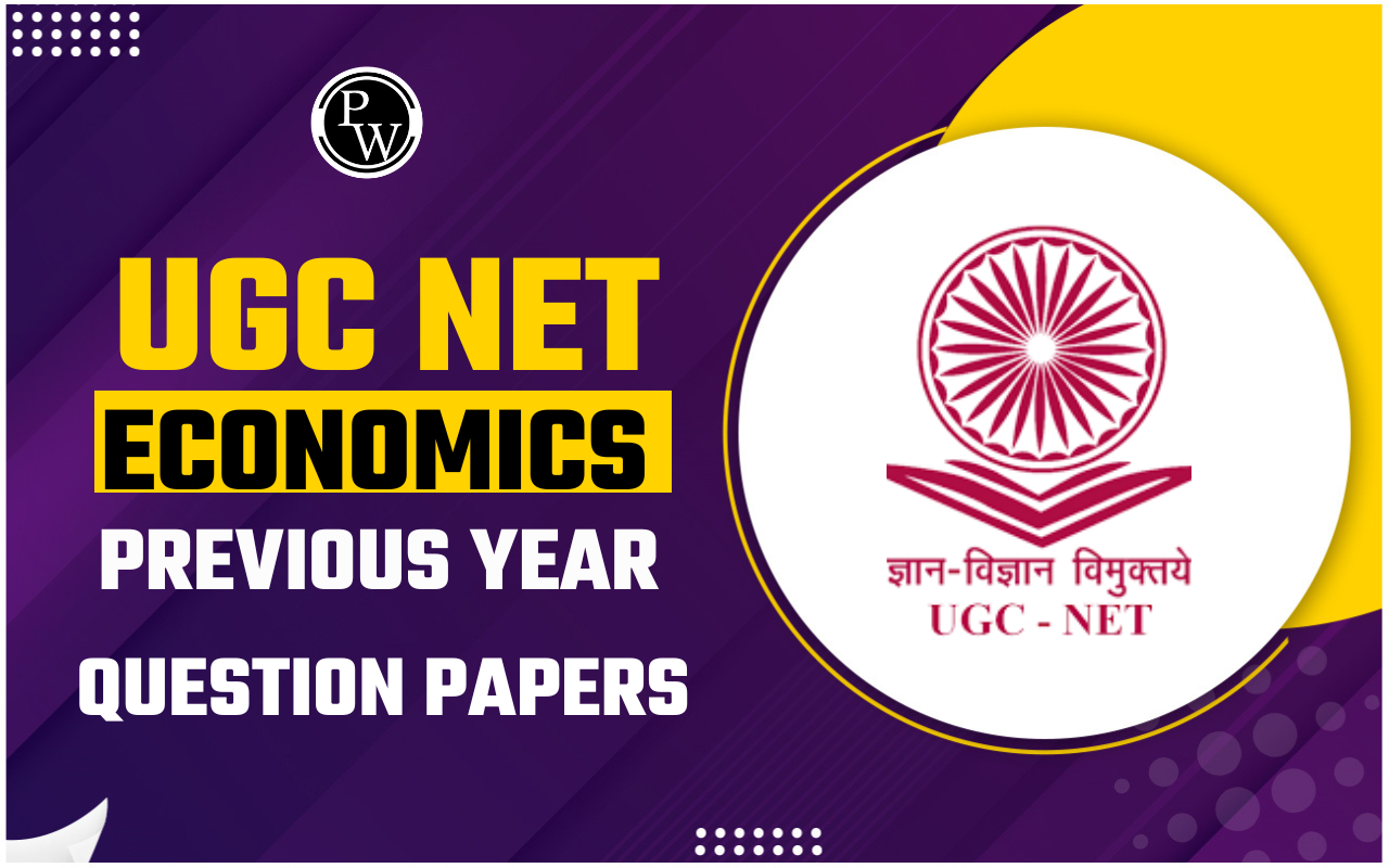 UGC NET Economics Previous Year Question Papers, Download PDF