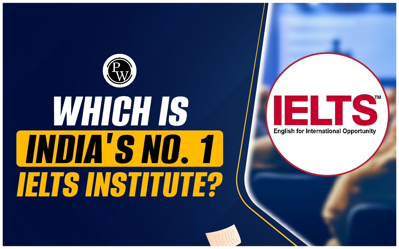 Which is India's No. 1 IELTS Institute? Know Here