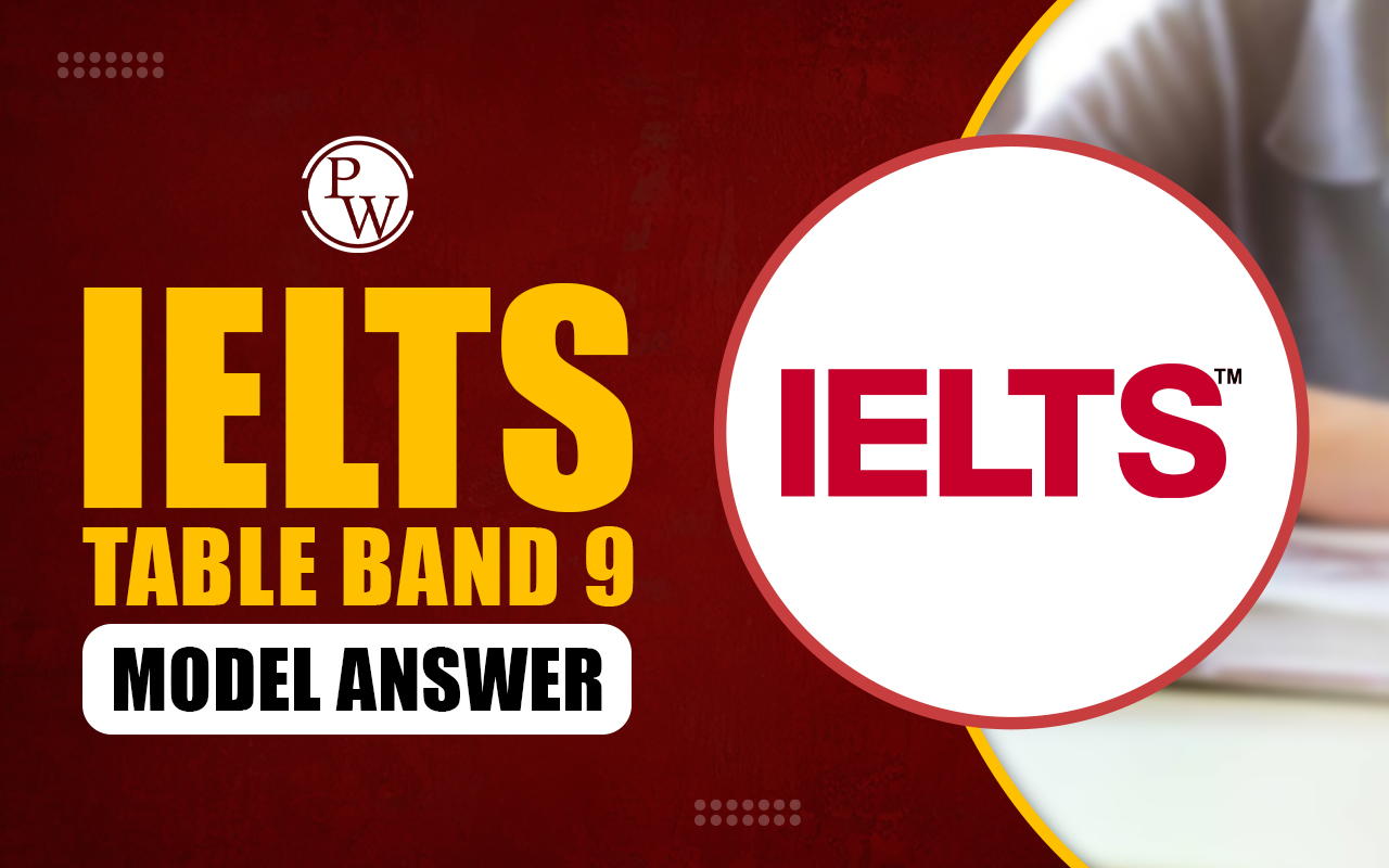 IELTS Table Band 9 Model Answer with Question and Tips