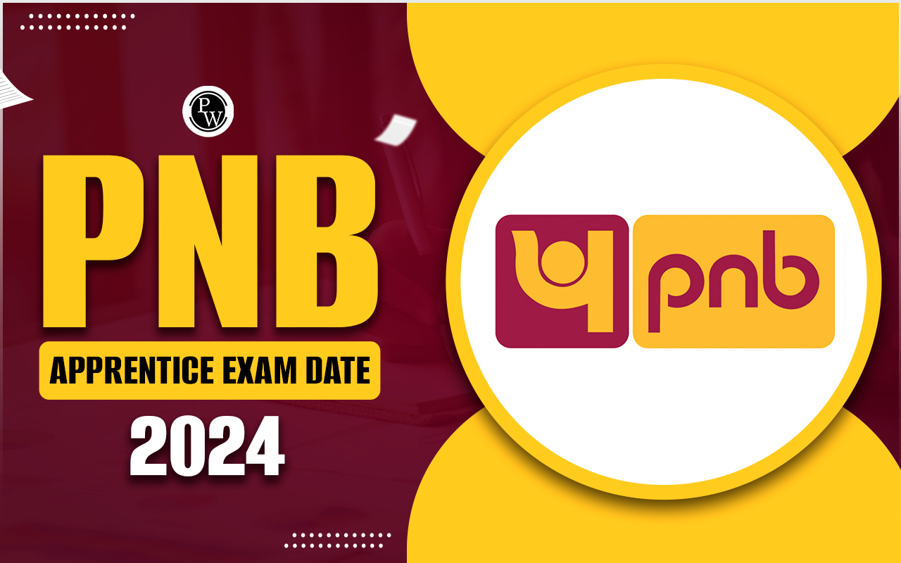 PNB Apprentice Exam Date 2024 Out, PNB Exam Schedule Details
