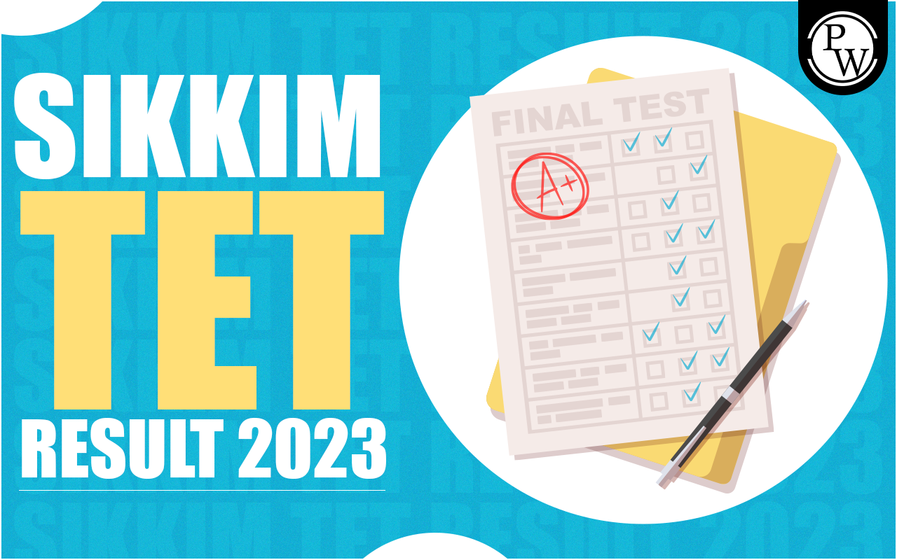 Sikkim TET Result 2023, Check Merit List @tet.sikkim.gov.in