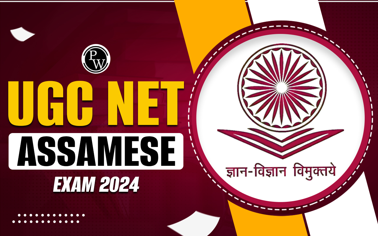 UGC NET Assamese Exam 2024, Eligibility, Syllabus, Pattern, Cut Off