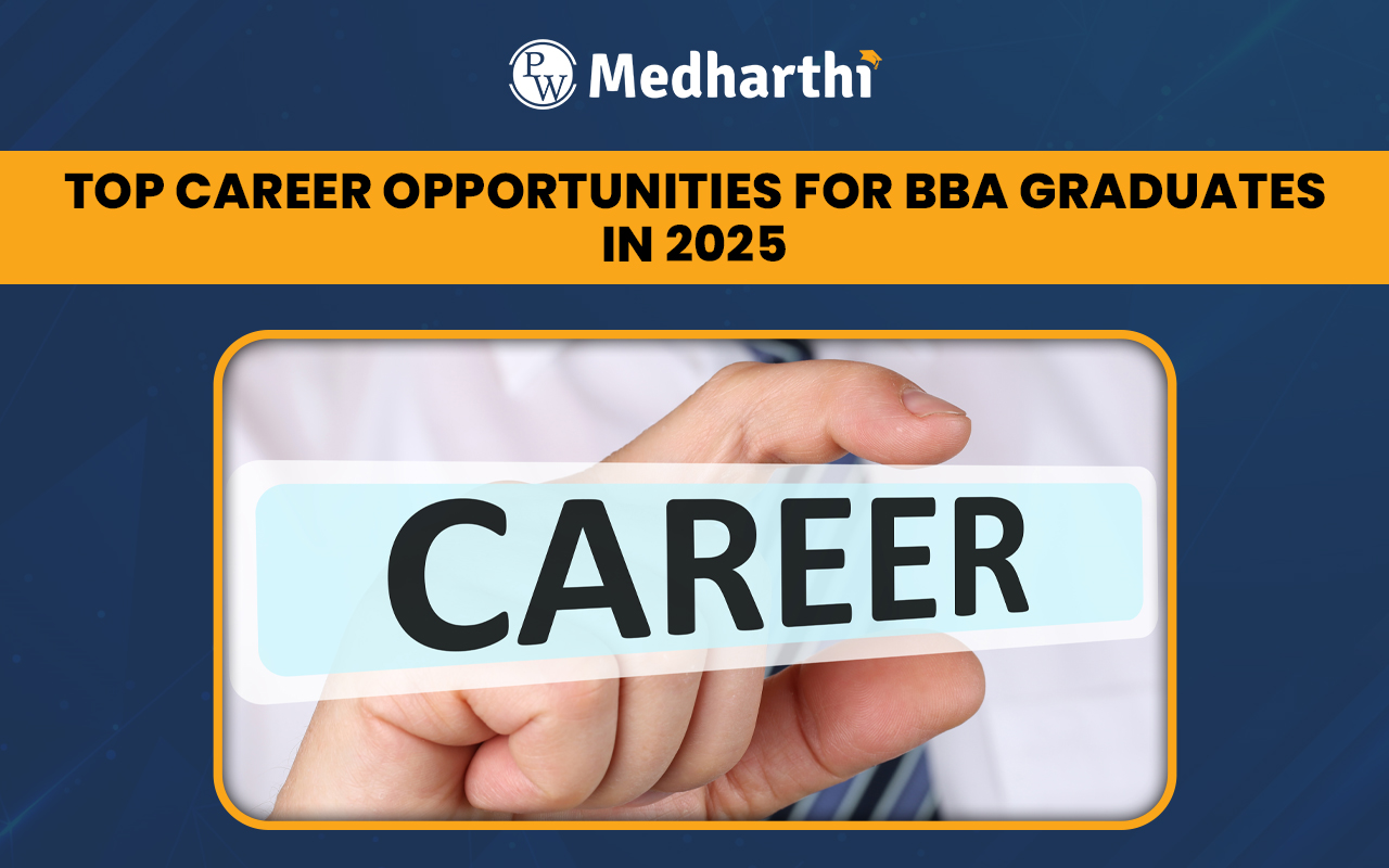 Top Career Opportunities for BBA Graduates in 2025 Top Career Opportunities for BBA Graduates in 2025