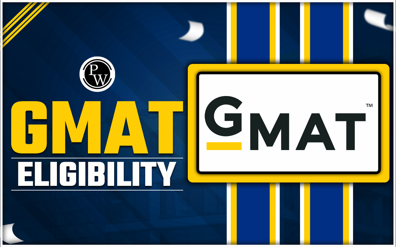 GMAT Eligibility Criteria 2024, Age Limit, Qualification, Qualifying ...