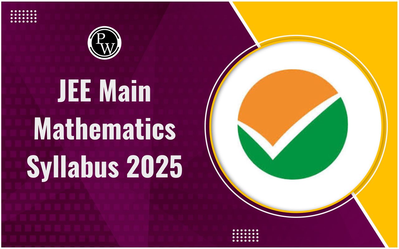 JEE Main Mathematics Syllabus 2025 (Revised), Download PDF, Chapter ... JEE Main Mathematics Syllabus 2025 (Revised), Download PDF, Chapter ...