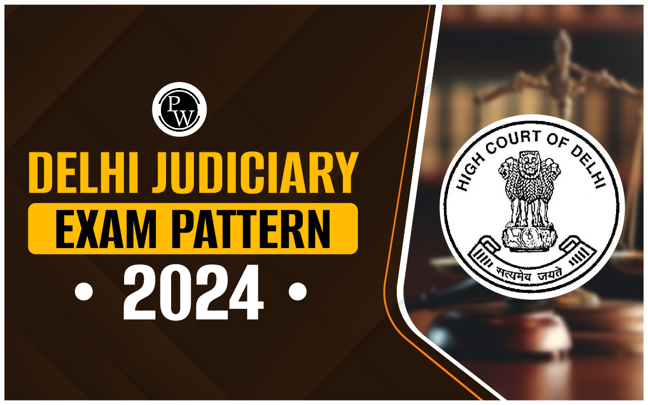 Delhi Judiciary Exam Pattern 2024, Prelims And Mains, Marking Scheme
