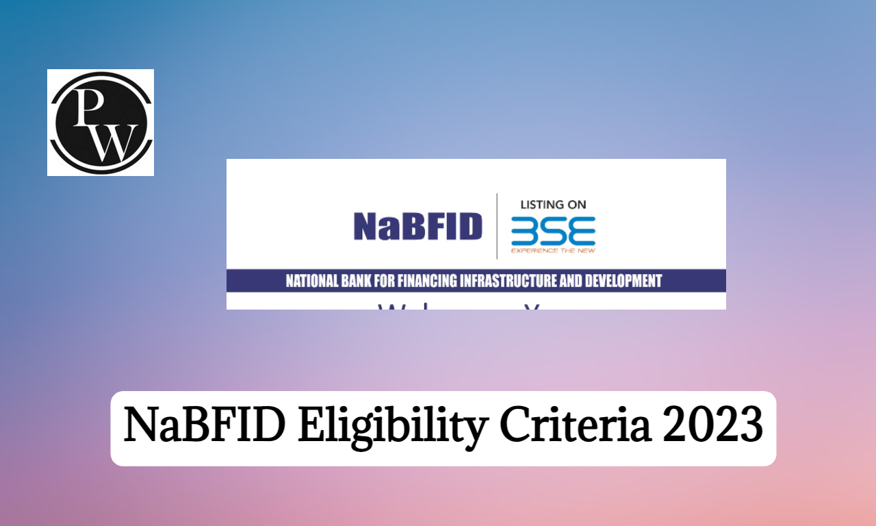 NaBFID Eligibility Criteria 2023, Age Limit and Educational Qualification