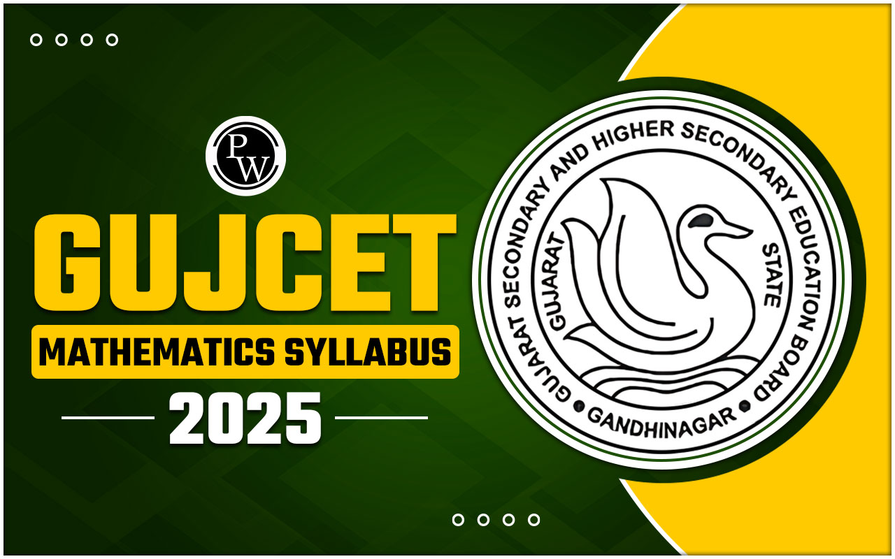 GUJCET 2025 Mathematics Syllabus PDF Download, Class Wise Topics
